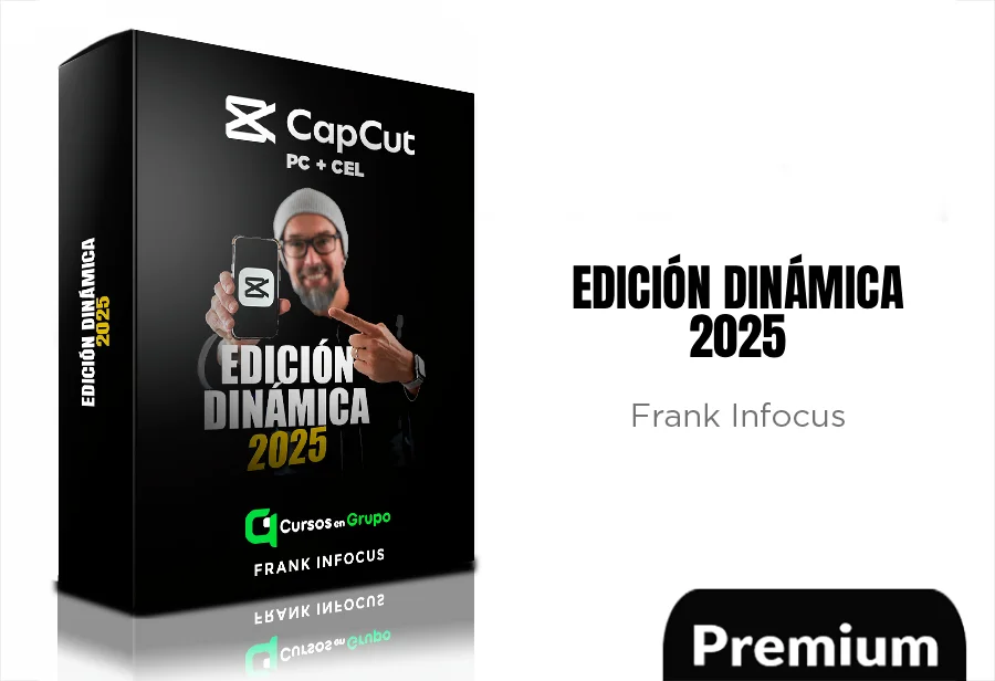 Edición Dinámica 2025 CAPCUT en PC y Cel de Frank Infocus